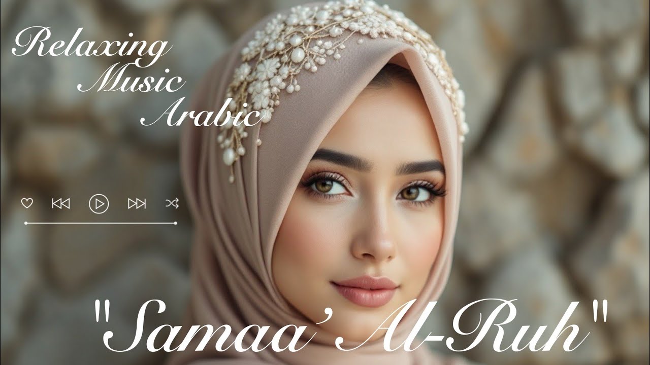 Samaa’ Al-Ruh - Relaxing Music Arabic - YouTube