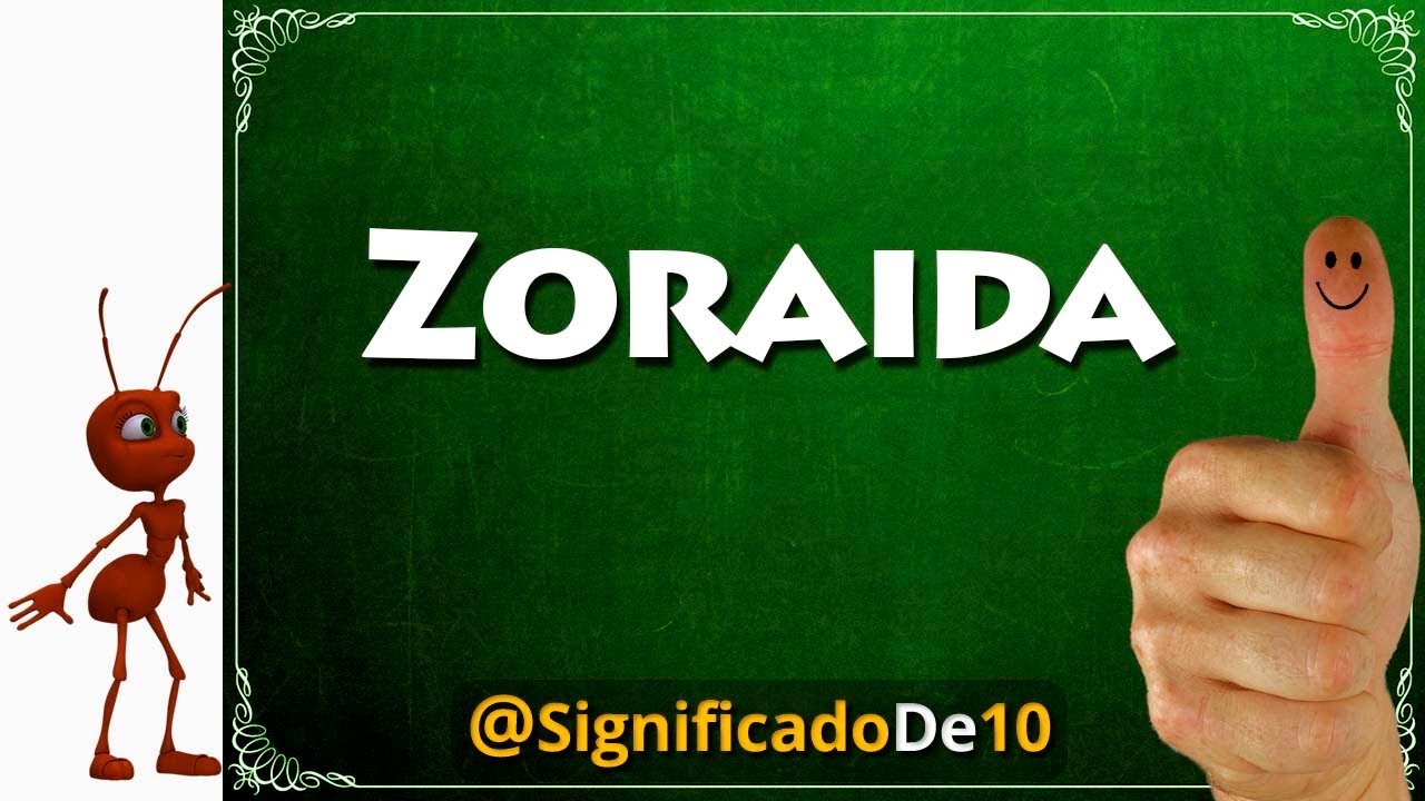 Significado del nombre Zoraida 【Significado de los Nombres】 - YouTube