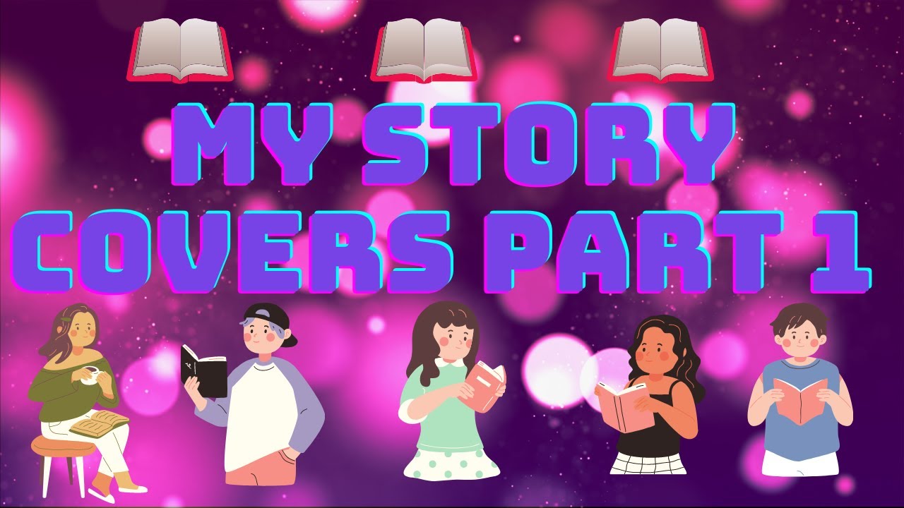 My Story Covers Part 1 (READ DESCRIPTION!) - YouTube