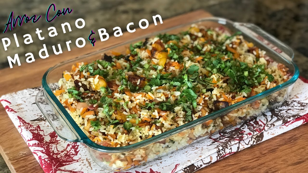 Cómo Hacer Un Arroz Con Platano Maduro & Bacon - YouTube
