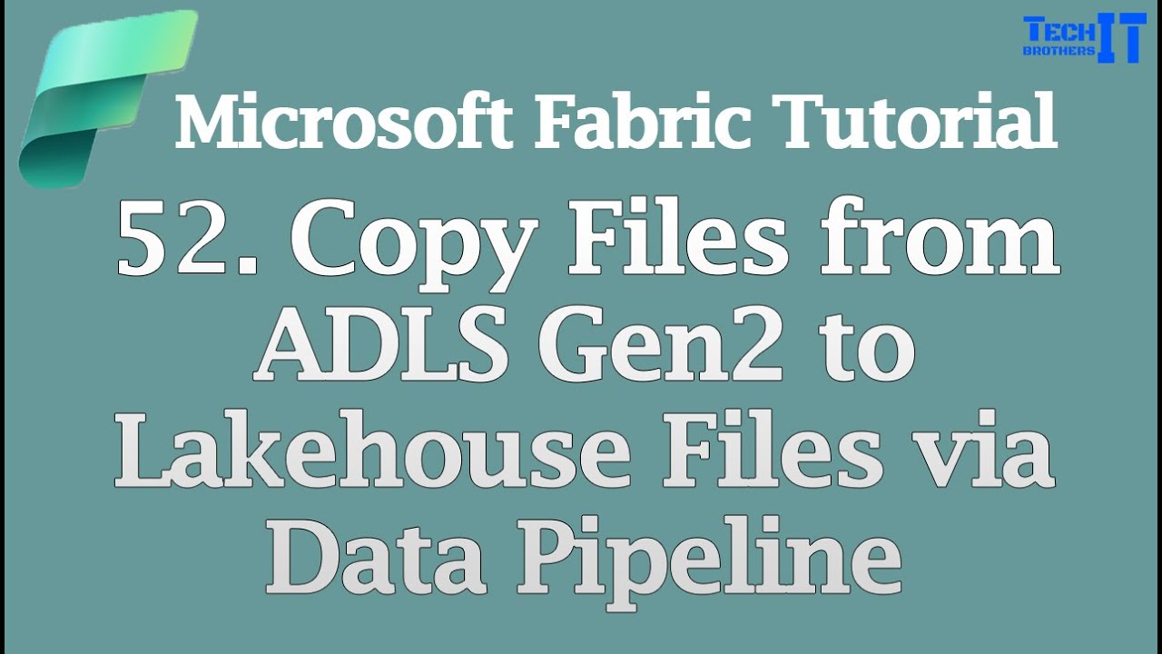 Copy Files from ADLS Gen2 to Lakehouse Files via Data Pipeline ...