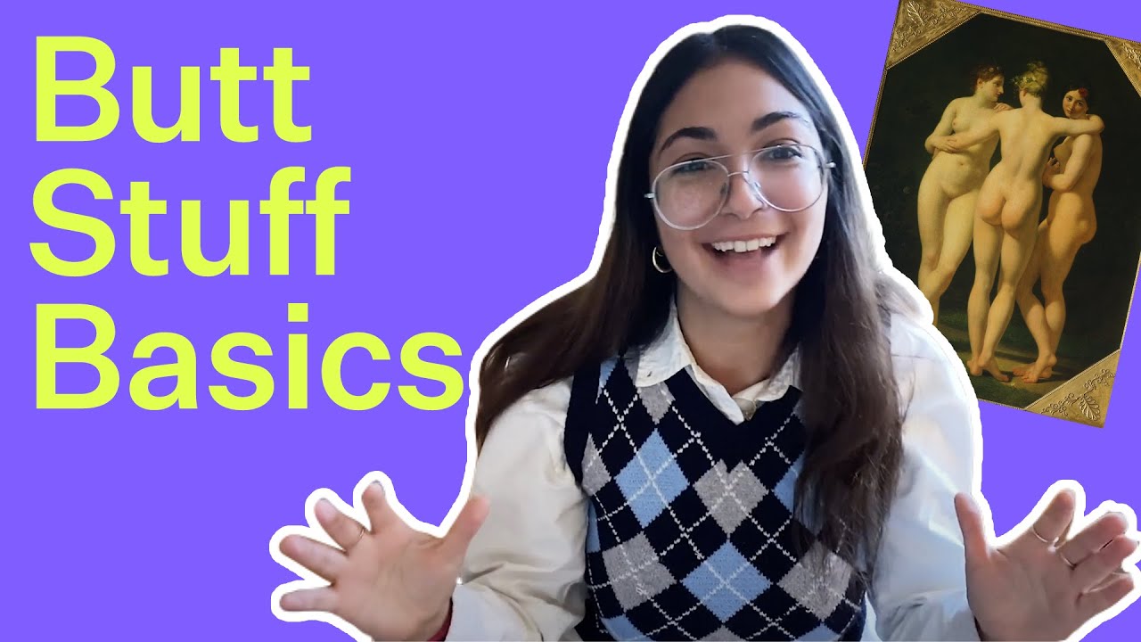 Sex Educator Answers Anal Sex Questions Youve Been Wondering About Bustle Youtube