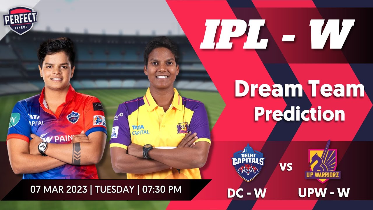 DEL W vs UP W Dream Team Prediction | Delhi Capital Women vs UP ...