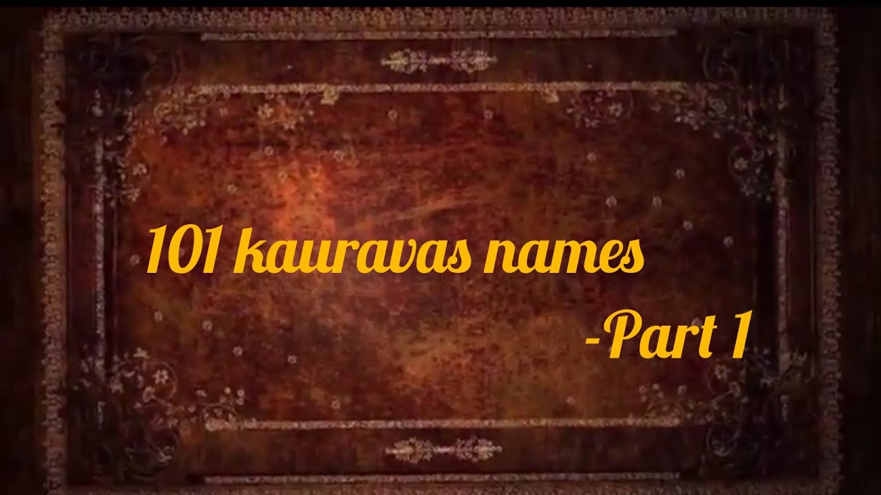 101 Kauravas names - part 1 - YouTube