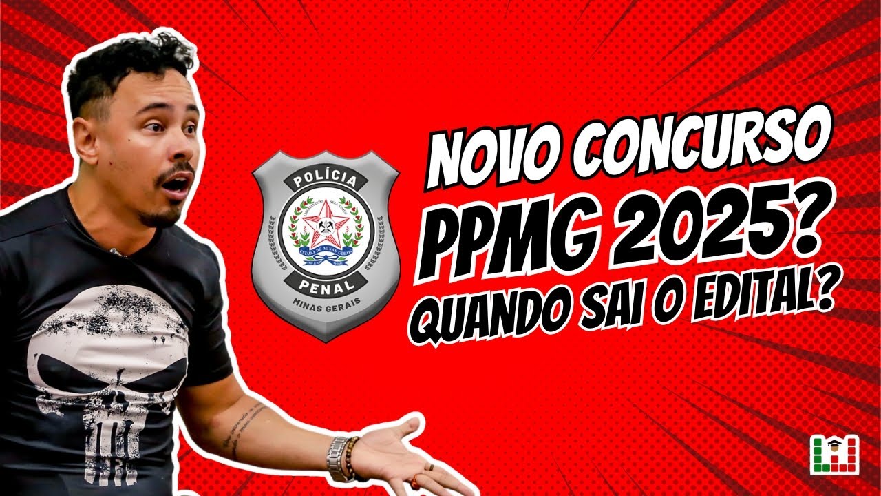 Novo concurso Polícia Penal de MG 2025 - novo edital PPMG 2025 - quando ...