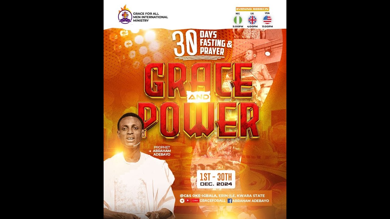 GRACE AND POWER || DAY 28TH ||EVENING SESSION || PROPHET ABRAHAM ...