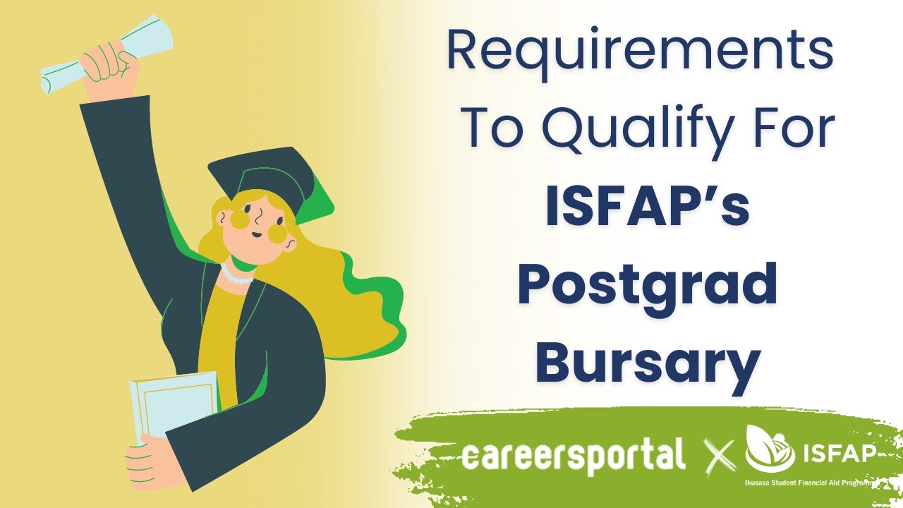 Requirements To Qualify For ISFAP Postgraduate Bursaries | Careers ...
