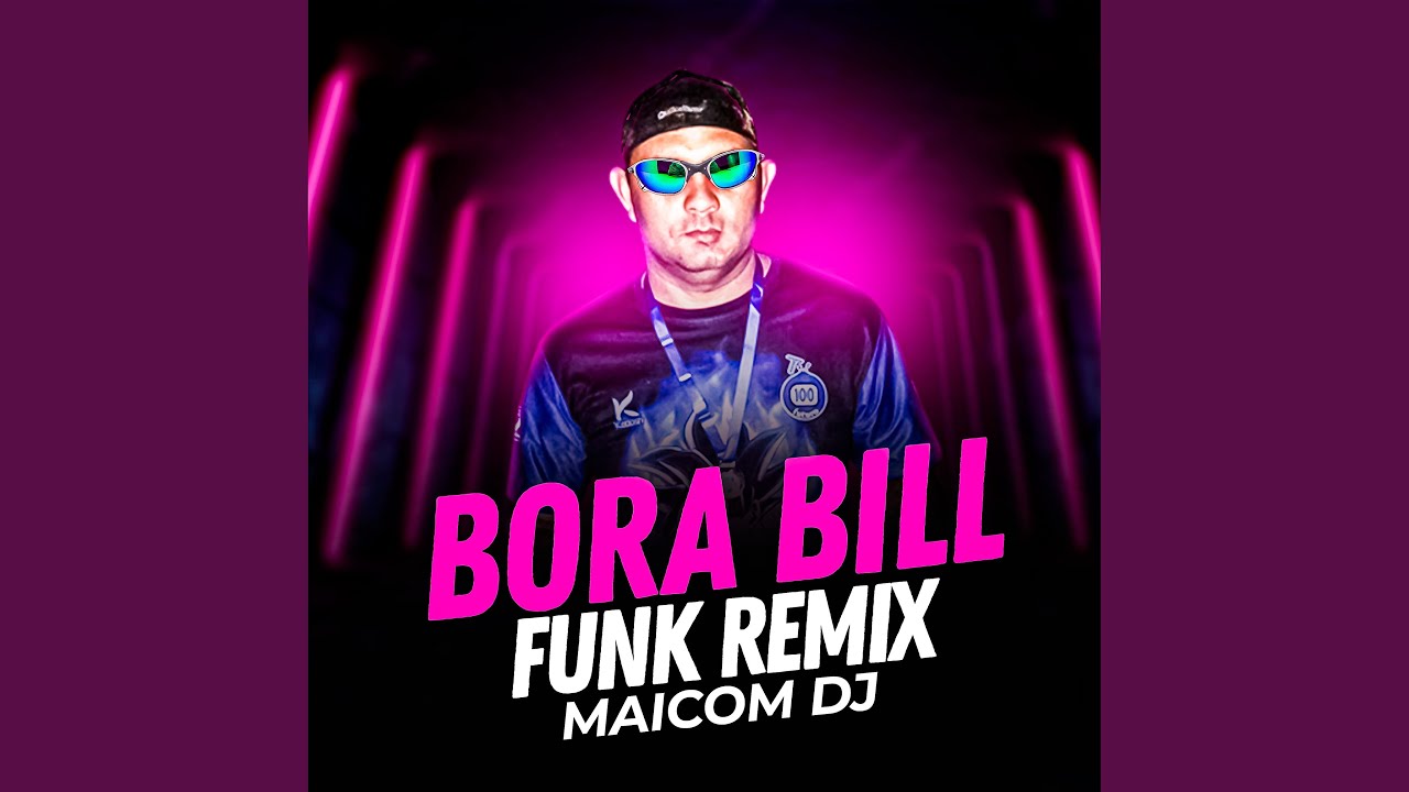 Funk Bora Bill (Funk Remix) - YouTube