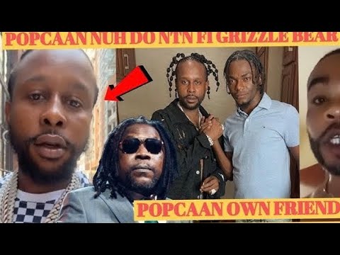 POPCAAN GET DISS FOR NOT HELPING FRIENDS MAKE MILLION GRIZZLE BEAR GET ...