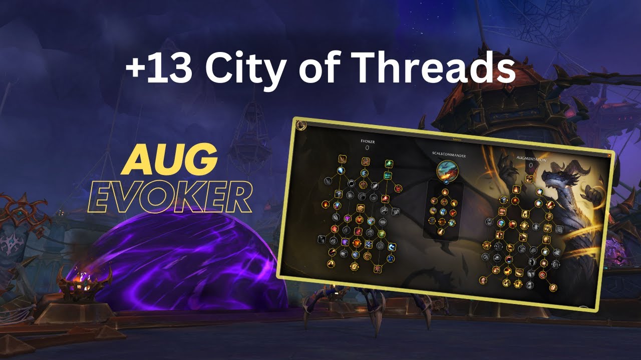 +13 City of Threads | Augmentation Evoker PoV | M+ The War Within - YouTube