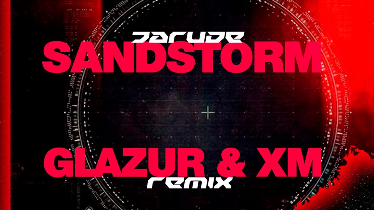 Darude - Sandstorm (Glazur & XM Radio Remix) TOP DANCE MUSIC 2025 - YouTube
