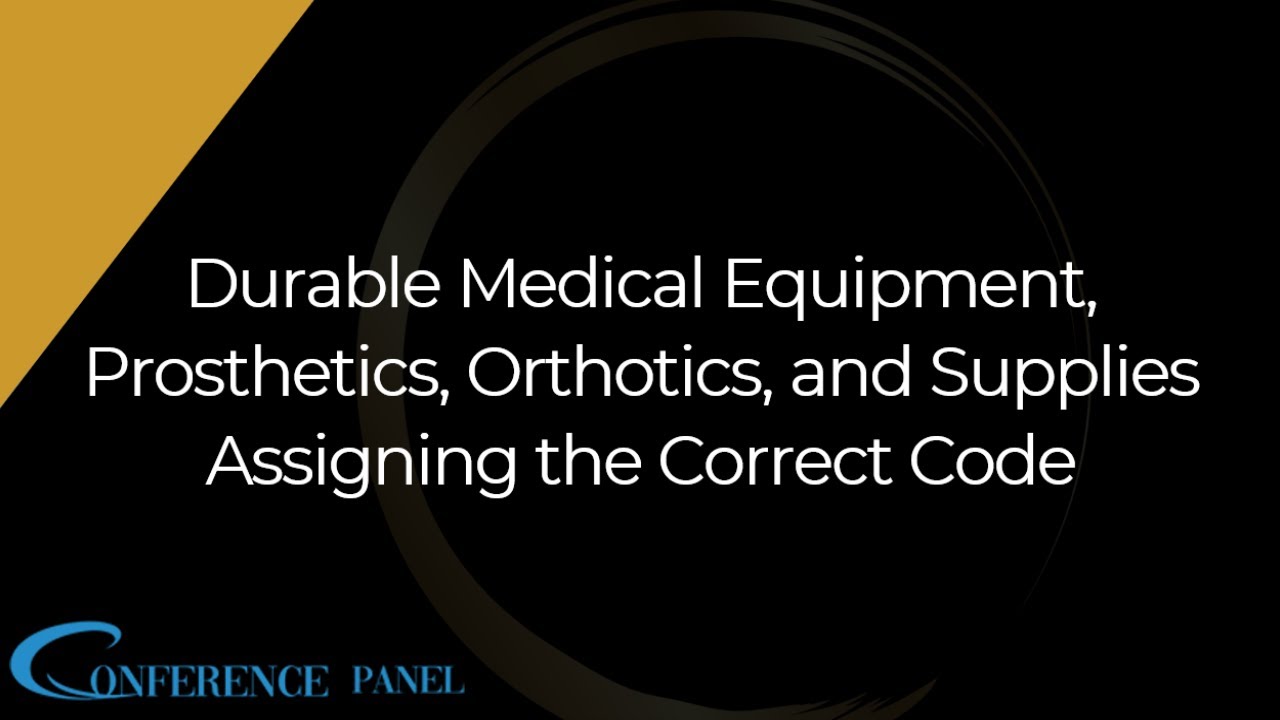 Durable Medical Equipment, Prosthetics, Orthotics, and Supplies – Assigning the Correct Code ...