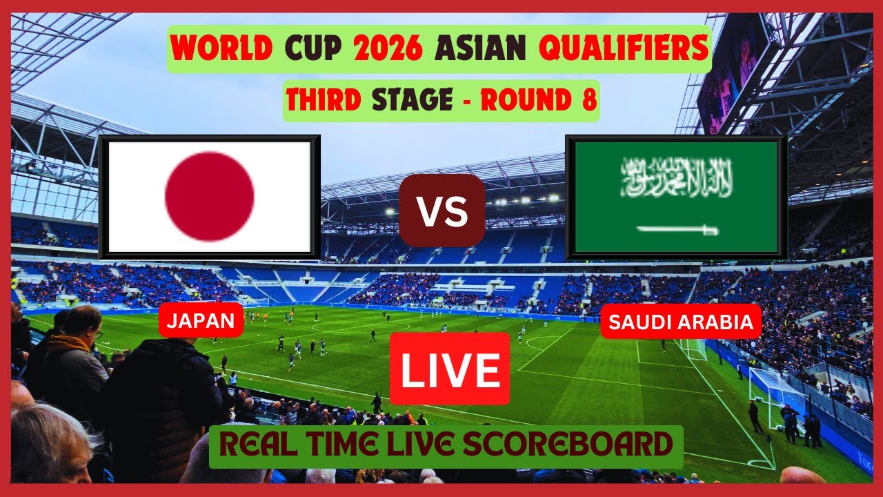Japan Vs Saudi Arabia LIVE Score UPDATE World Cup 2026 Asian Qualifiers ...