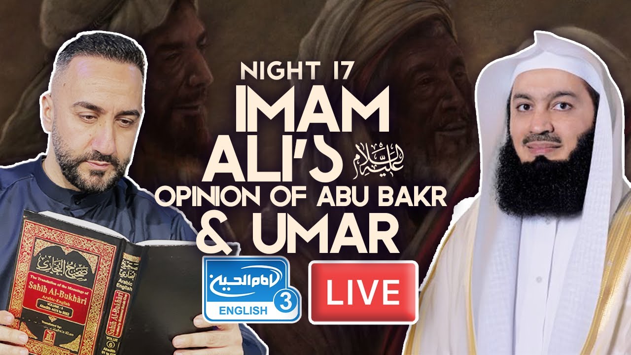 17. Imam Ali’s opinion of Abu Bakr & Umar | Sayed Ammar Nakshawani ...