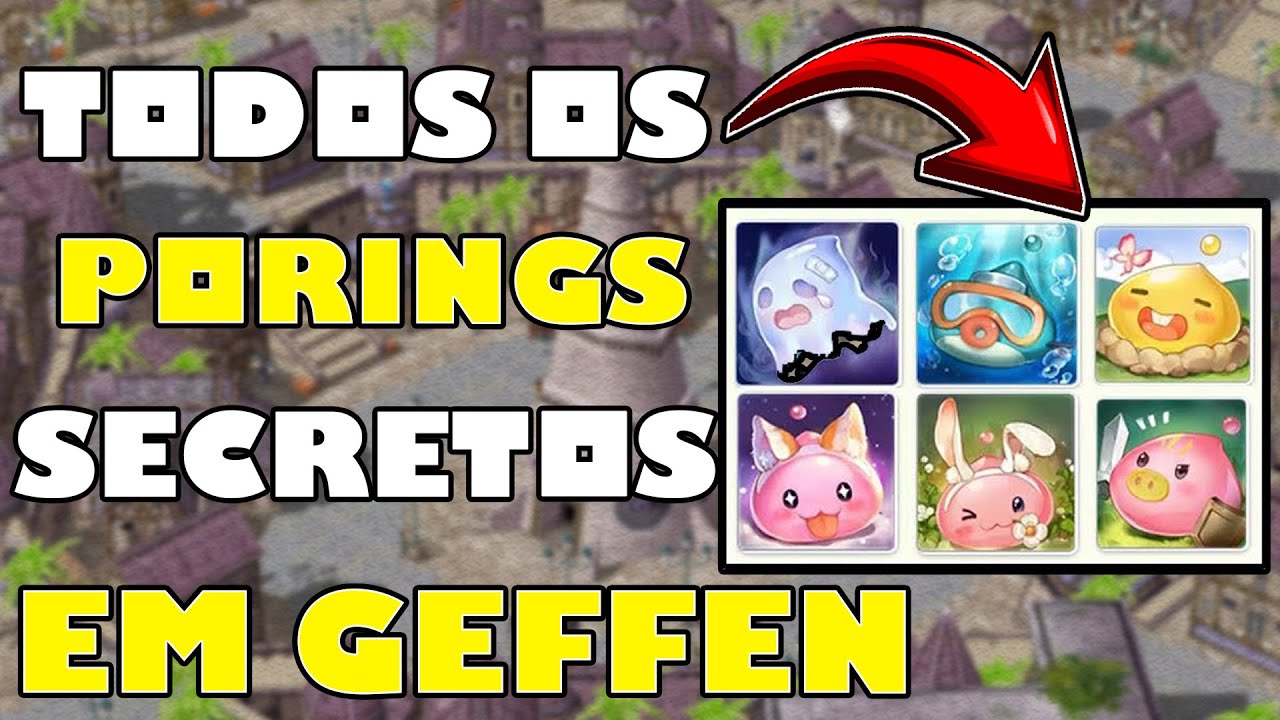 TODAS AS LOCALIZAÇÕES DOS PORINGS SECRETOS DE GEFFEN NO RAGNAROK ORIGIN ...