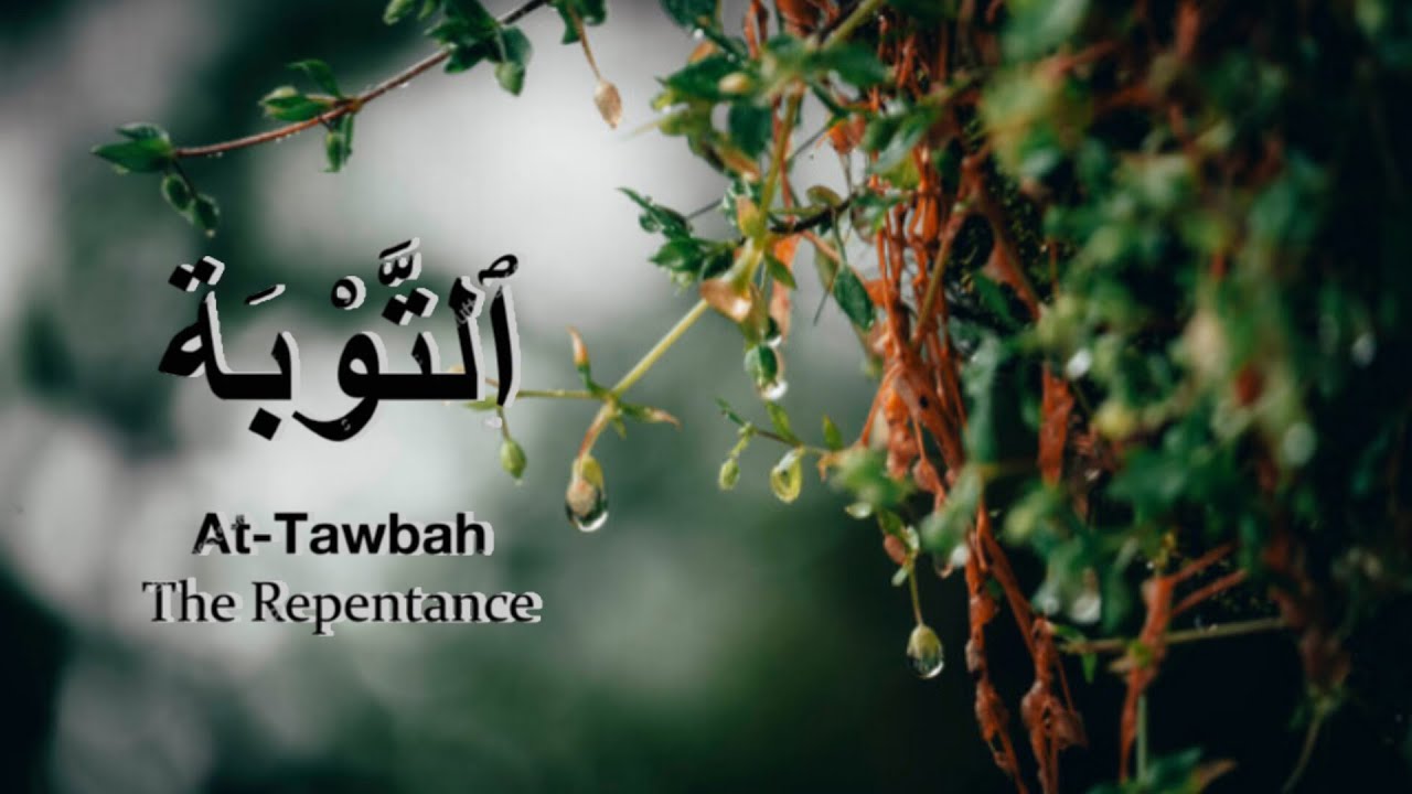 Surah AT-TAWBAH / REPENTANCE in English التوبة - YouTube