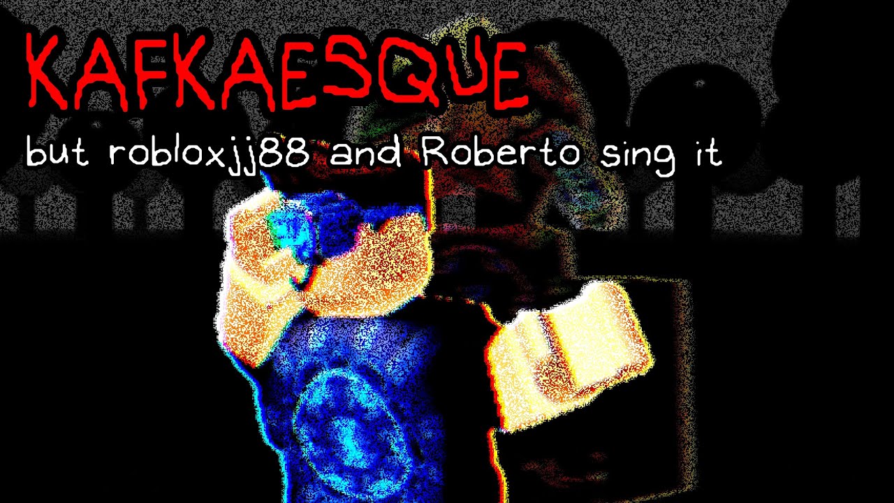 (FNF) KAFKAESQURE but robloxjj88 and Roberto sing it - YouTube