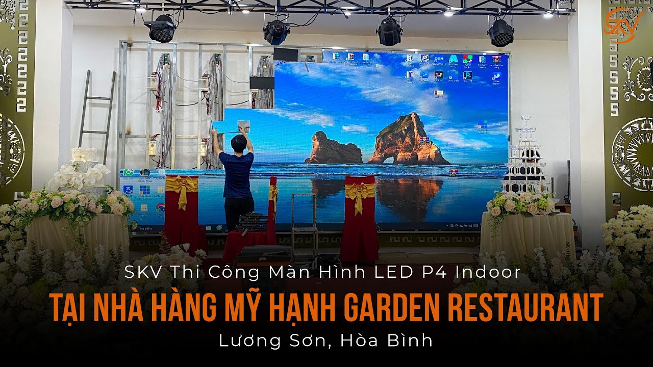 SKV Thi Công Màn Hình LED Tại Nhà Hàng Mỹ Hạnh, Hòa Bình I SKV Lighting ...