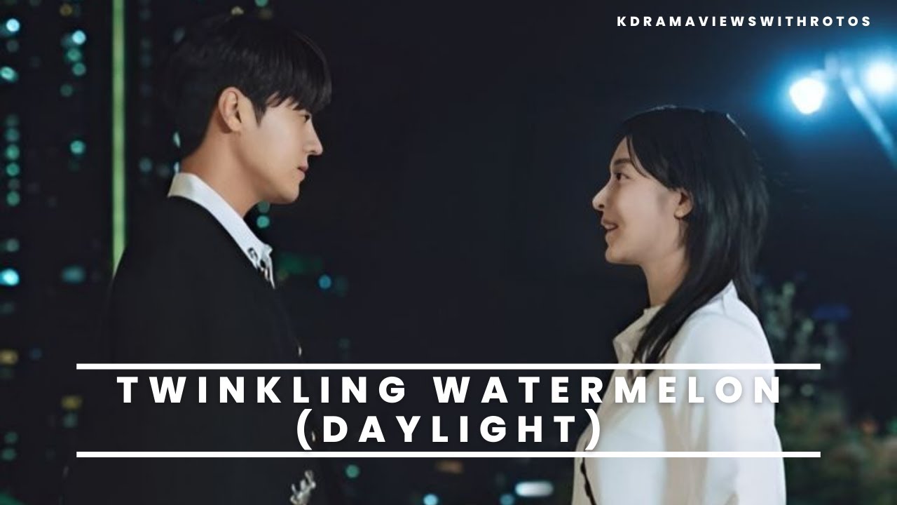 TWINKLING WATERMELON (EUN GYEOL & EUN YU) EP BY EP || DAYLIGHT #kdramas ...