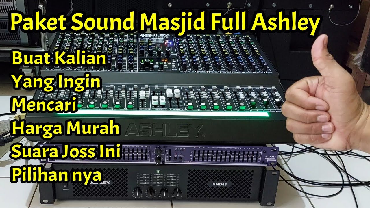 Paket Sound Masjid Full Ashley Mixer King 16 Note, Equalizer MQX215 ...