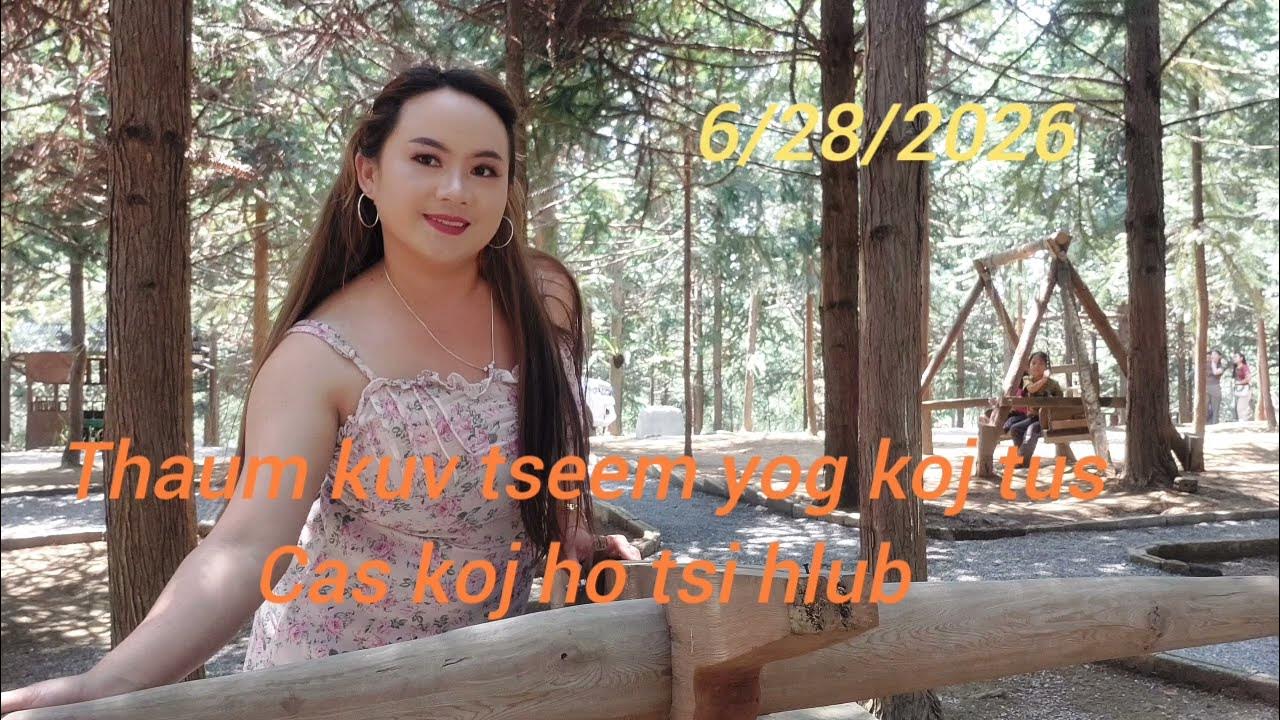 thaum kuv tseem yog koj tus cas koj ho tsi hlub 6/28/2024 - YouTube