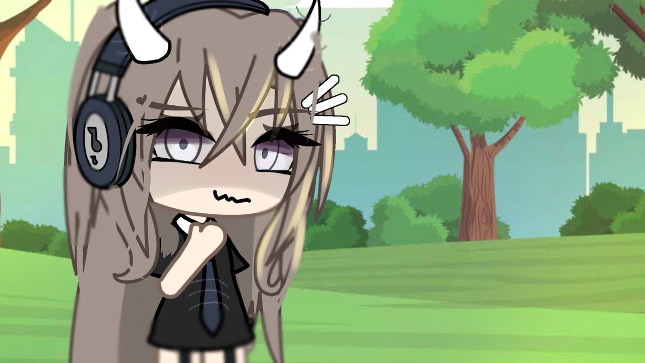 I've been confused as of late ... yeah || meme || gacha || GL || Gacha ...