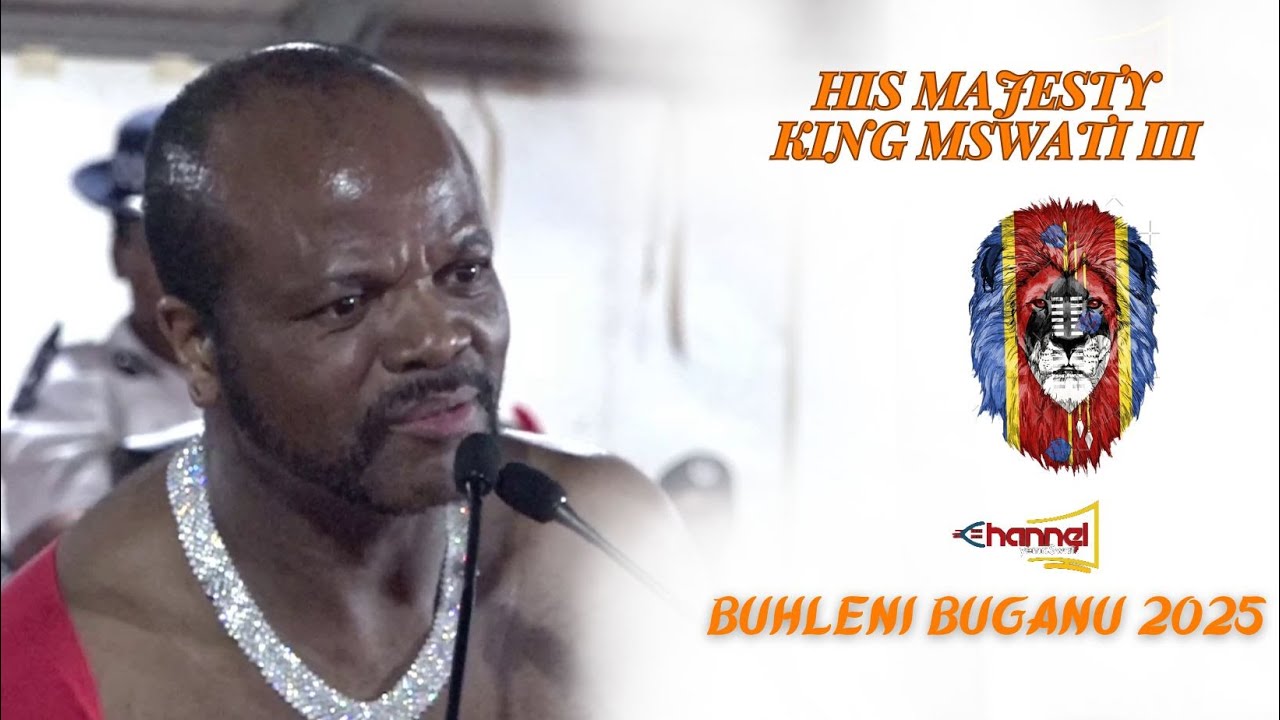 His Majesty King Mswati III remarks at Buhleni Buganu Ceremony - YouTube