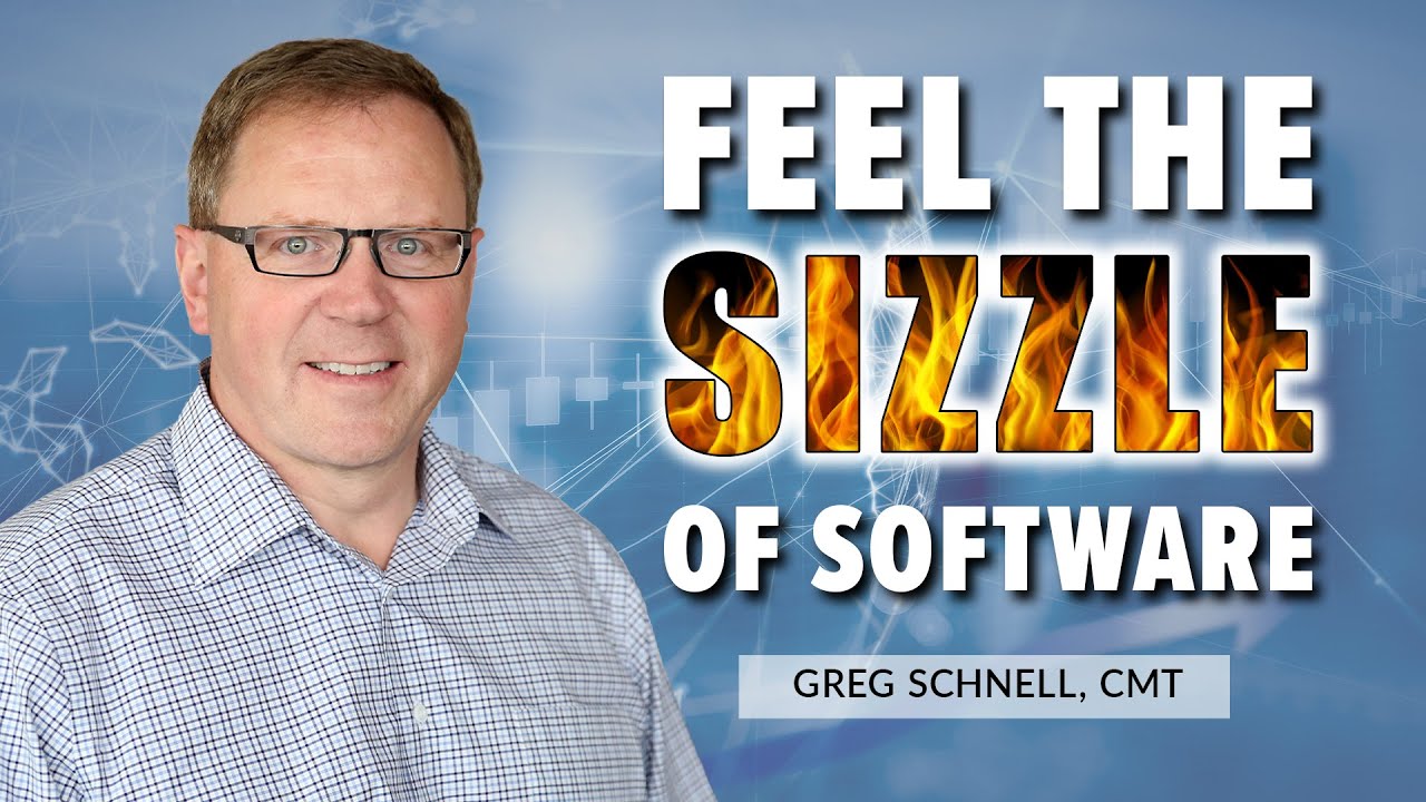 You Can Feel The Sizzle Of Software | Greg Schnell, CMT | Market Buzz ...