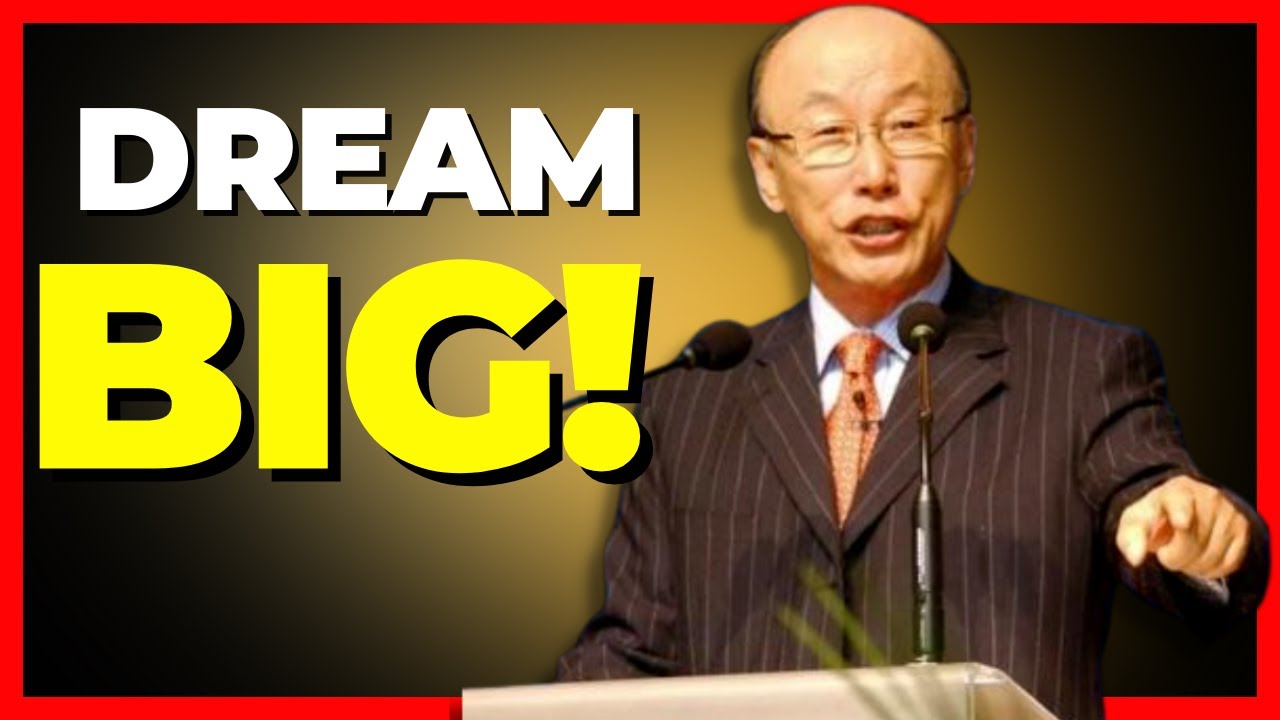 Pr.David Yonggi Cho Sermon| DREAM BIG 🙏(FAITH QUOTES) - YouTube