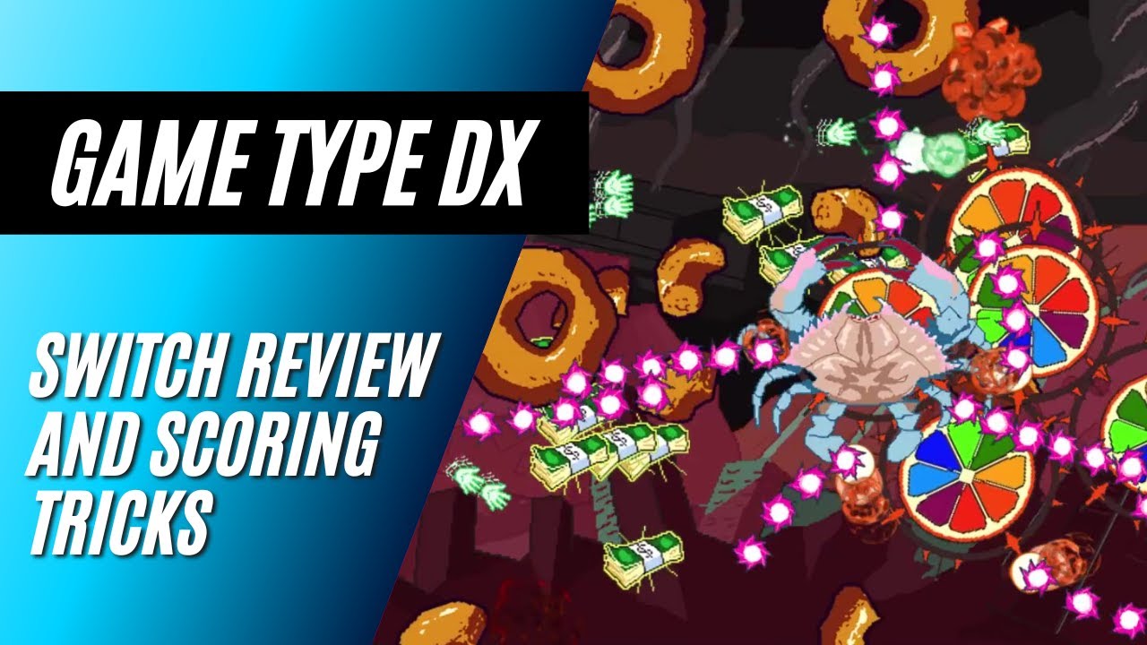 Game Type DX Review and Scoring Tricks - Nintendo Switch - YouTube