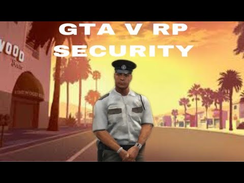 🔴 GTA V RP - LETS BE SECURITY GUARD - MAKE EASY 1MIL - YouTube