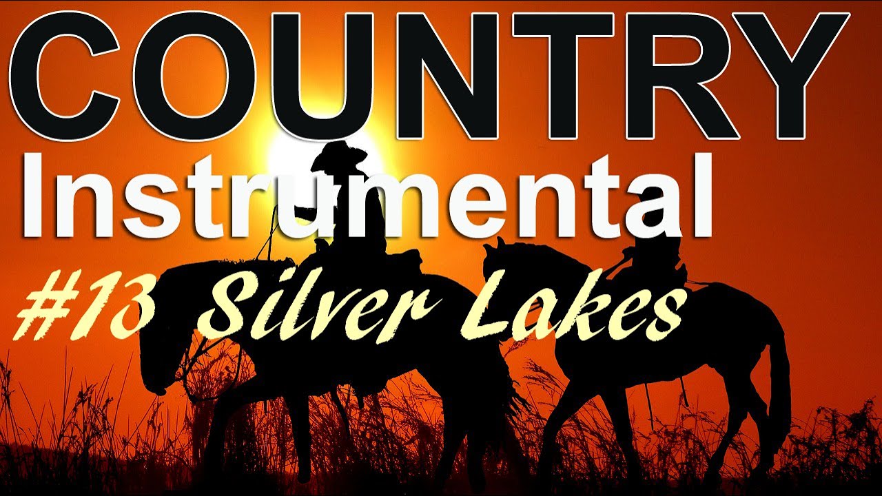"Silver Lakes" SLOW DOWN & ROMANTIC COUNTRY INSTRUMENTAL MUSIC #13 ...