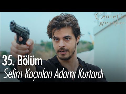 Selim kaçırılan adamı kurtardı - Cennet'in Gözyaşları 35. Bölüm