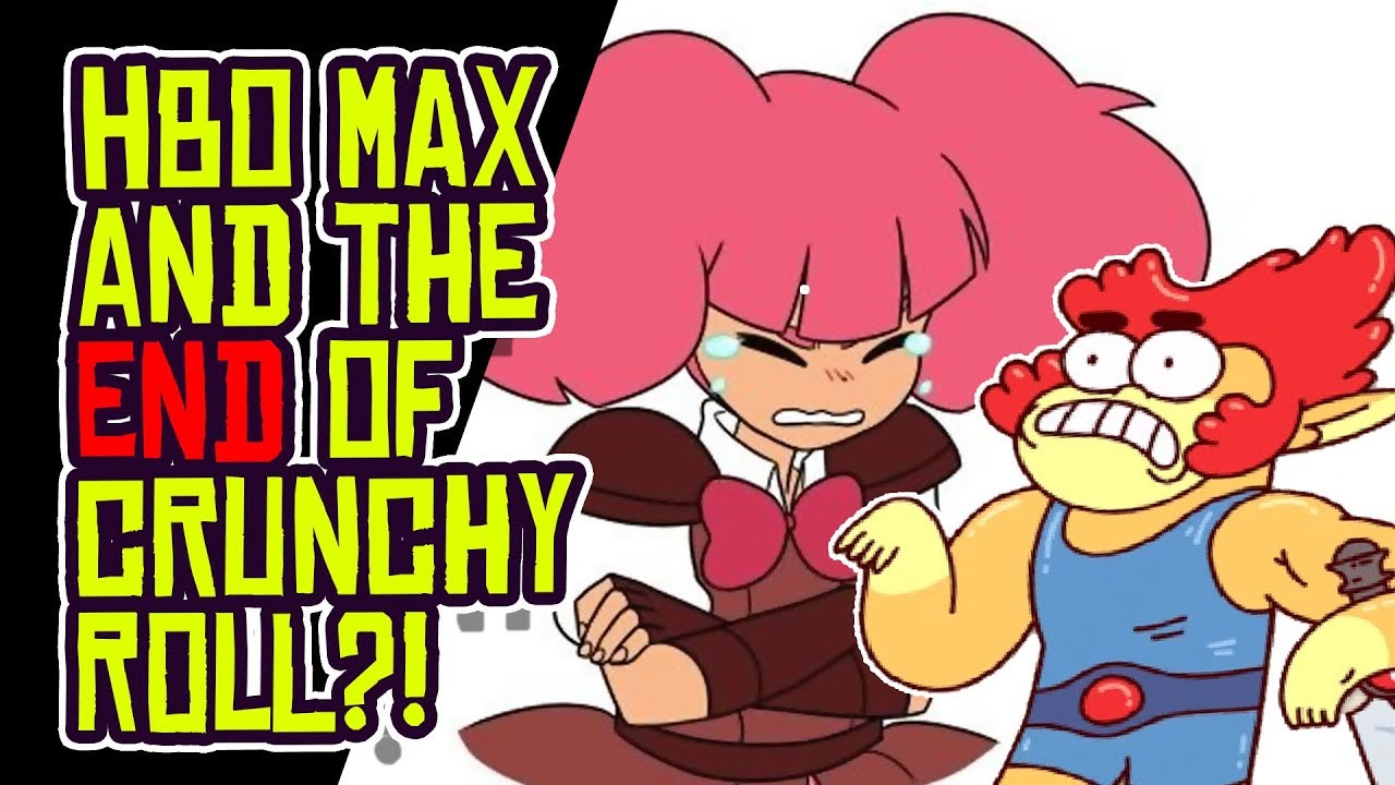HBO Max and the Future of CRUNCHYROLL, ROOSTER TEETH and CARTOON ...