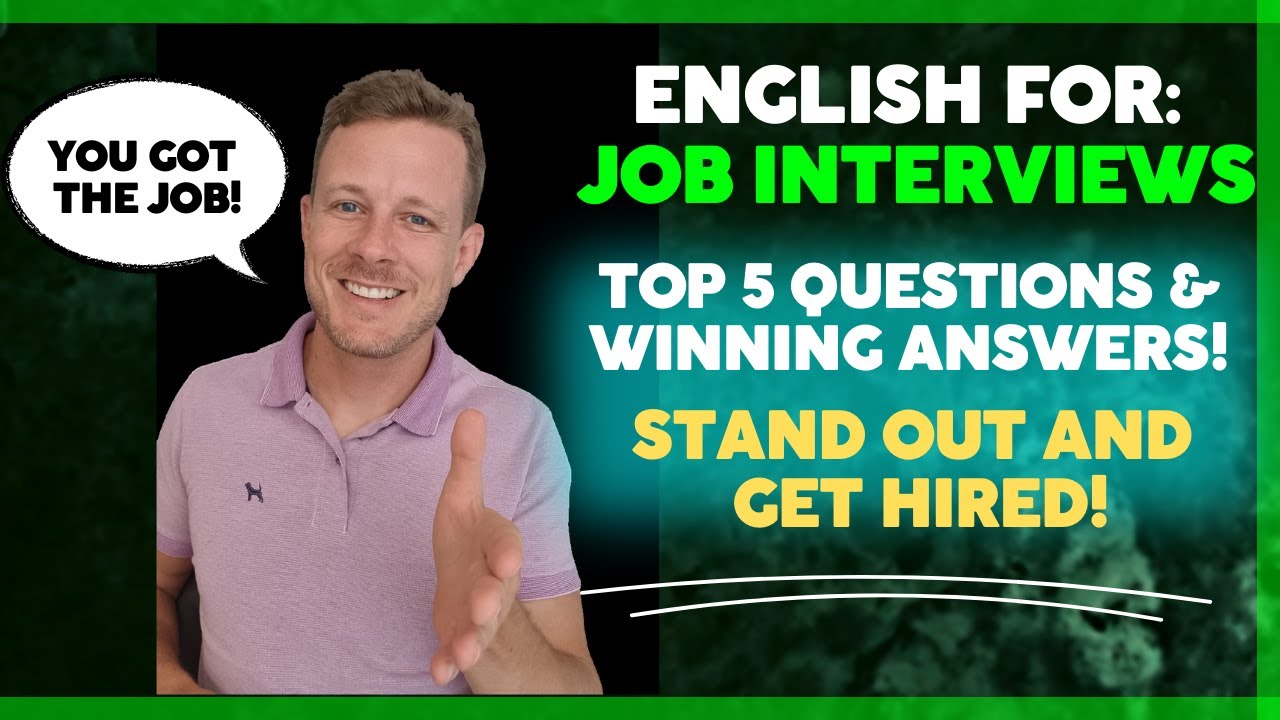 Business English for Job Interviews: Dominate the top 5 frequently ...