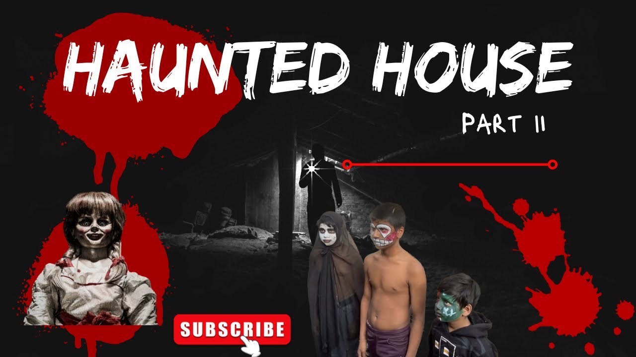 THE HAUNTED HOUSE 😱 Part II | Safarnama Xpress - YouTube