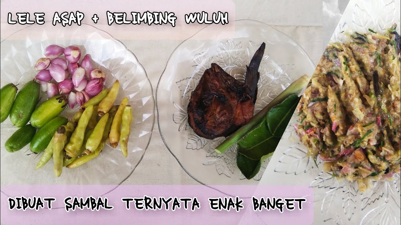 Ikan Lele Asap + Belimbing Wuluh Dibuat Sambal Ternyata Enak Banget ...
