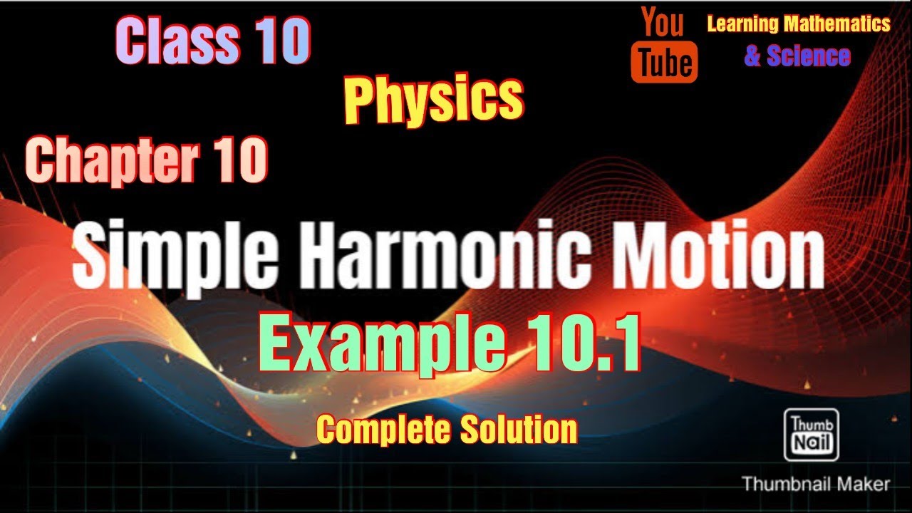 Example 10.1 chapter 10 SHM and Waves physics class 10th|Example 10.1 ...