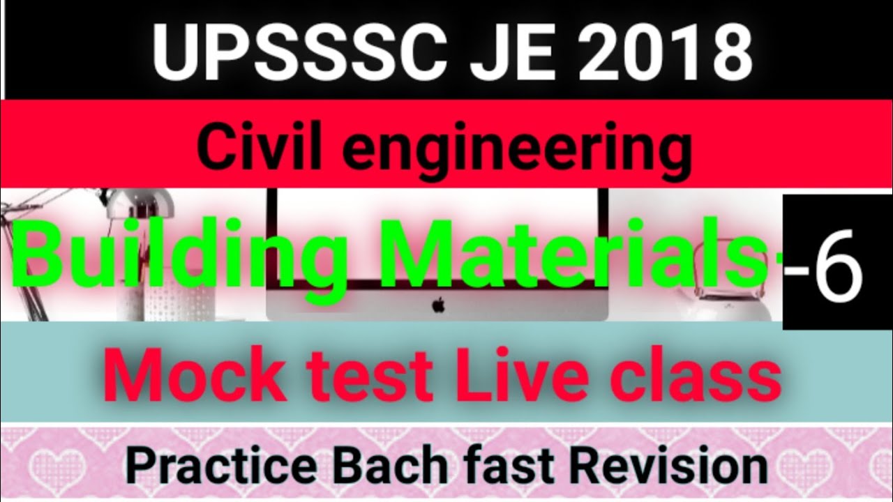 UPSSSC JE 2018 || BUILDING MATERIALS Class 6 || upsssc 04-exam/2018 ...