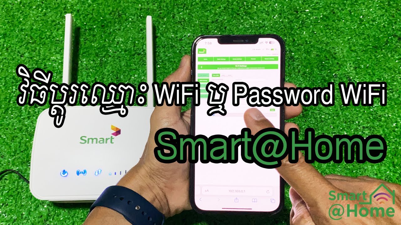 វិធីប្តូរឈ្មោះ WiFi ឬ Password WiFi - Change WiFi Name SSID or Change WiFi Password Smart@Home ...