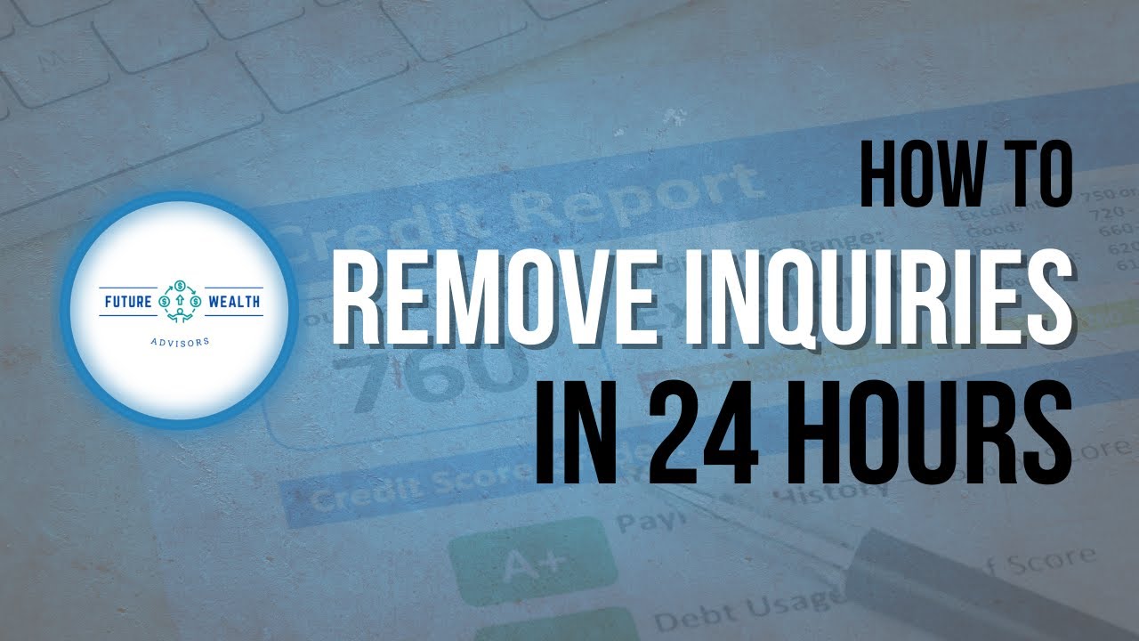 How To Get Inquiries Removed In 24 Hours | Credit Repair | Future ...