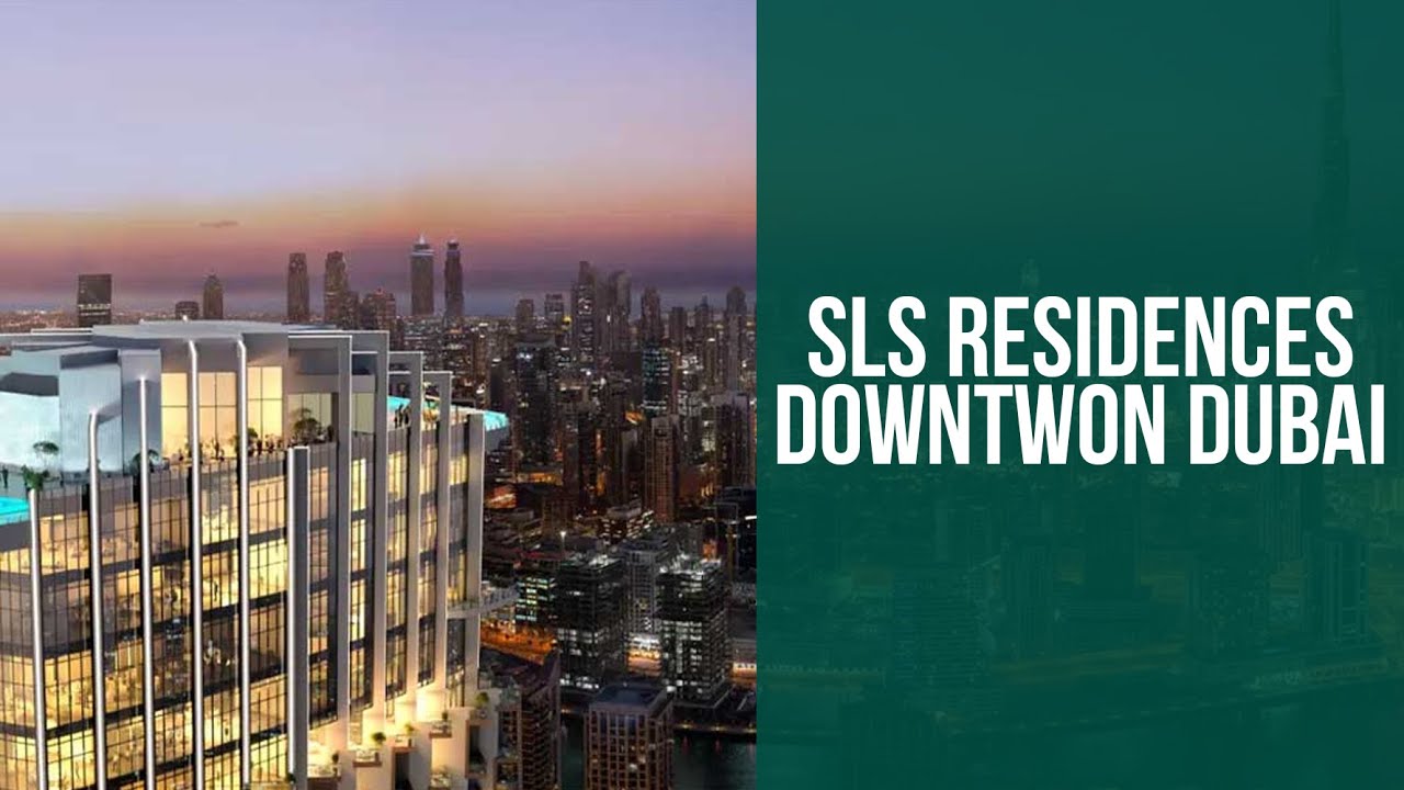 SLS Dubai Hotel & Residences at Downtown Dubai - YouTube