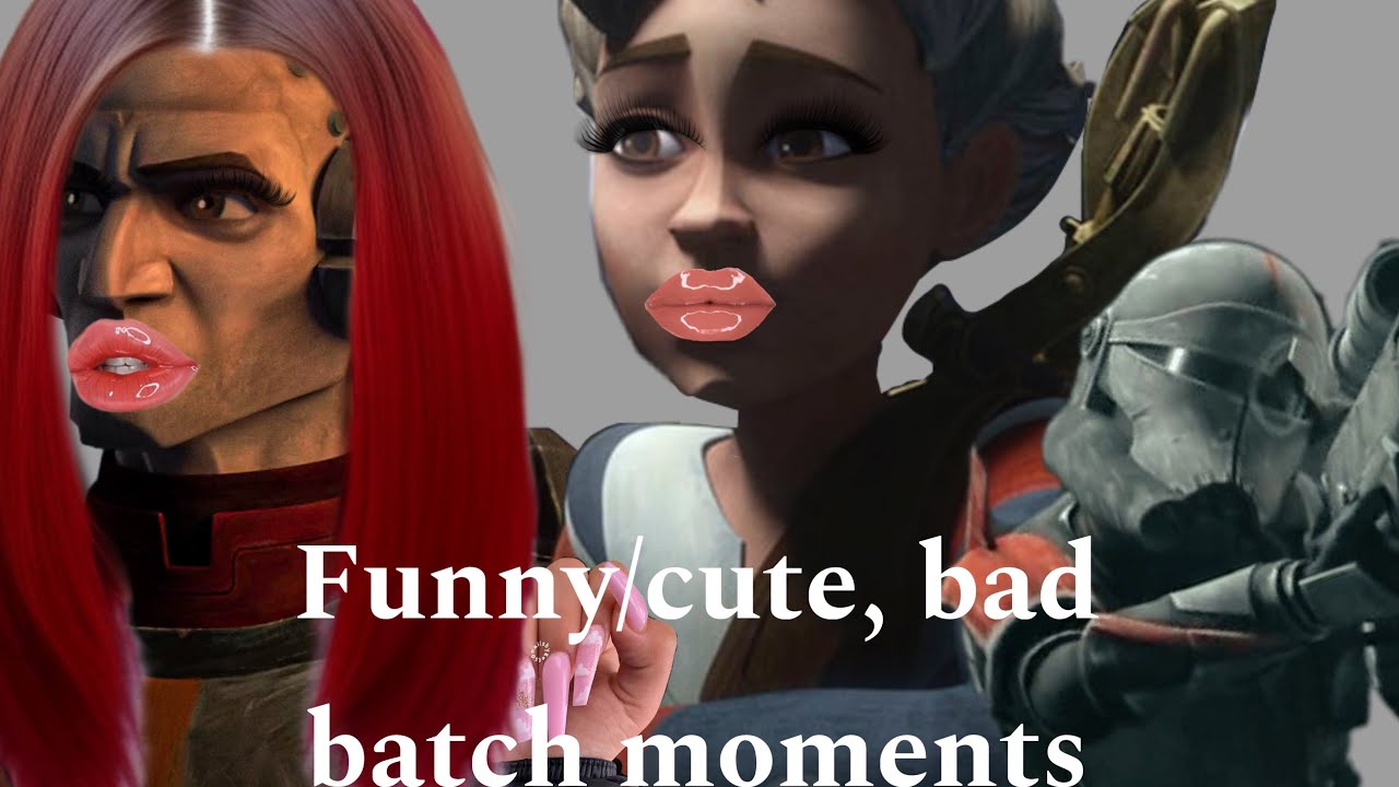 Funny/cute, bad batch moments ️ ️ ️ ️ ️ - YouTube