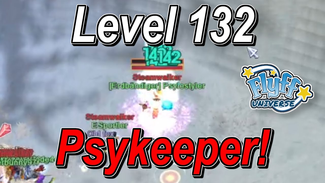 Flyff Universe - Level 132 Psykeeper?! Erstes Ziel erreicht - YouTube