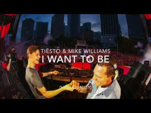Tiësto & Mike Williams - I Want To be (Best quality)