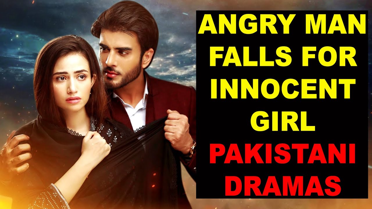 Top 10 Angry Man Falls For Innocent Girl Pakistani Dramas - YouTube