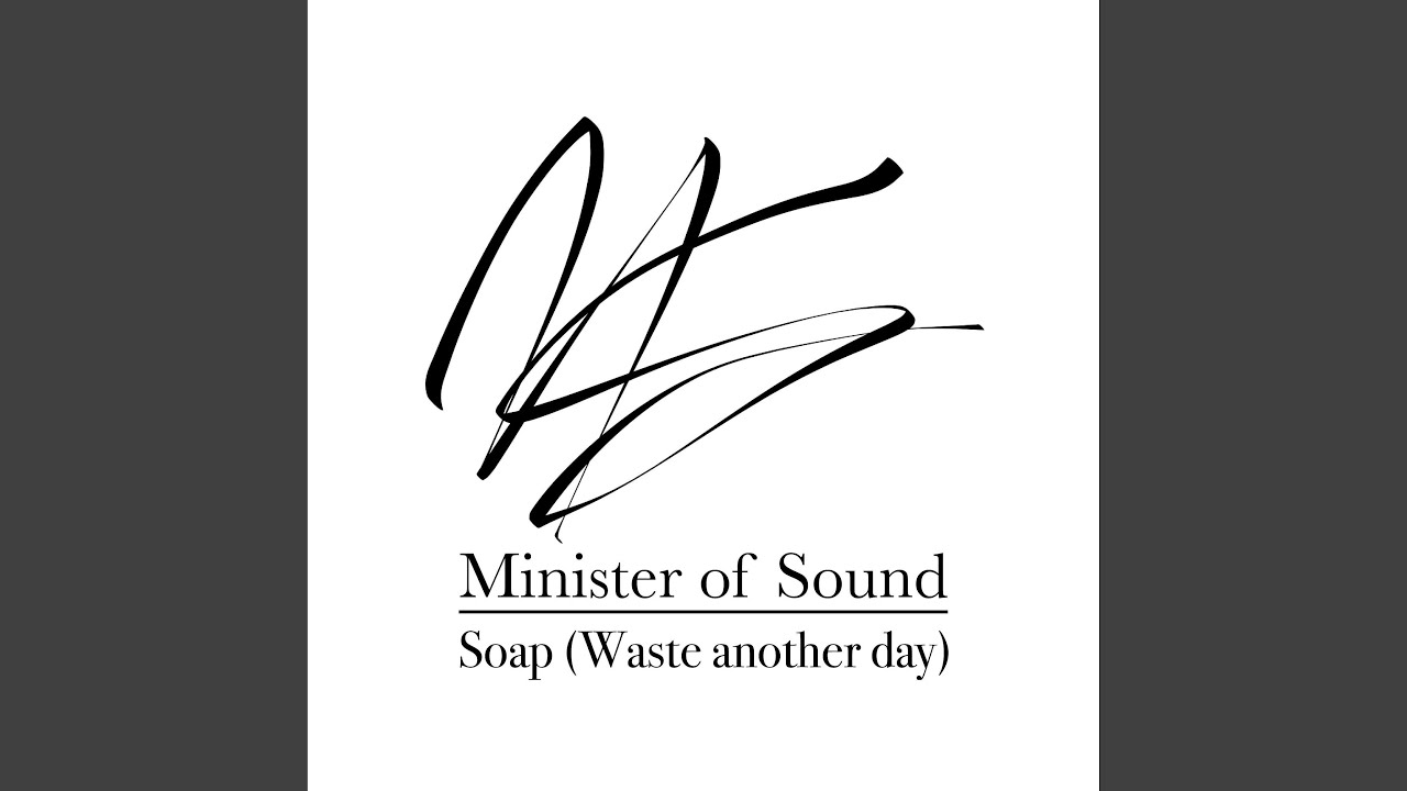 Soap (Waste Another Day) - YouTube