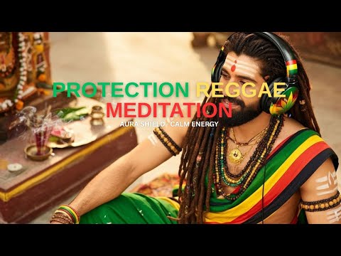 Hindu Reggae Protection Meditation – Aura Shield, Calm Energy & Inner Strength