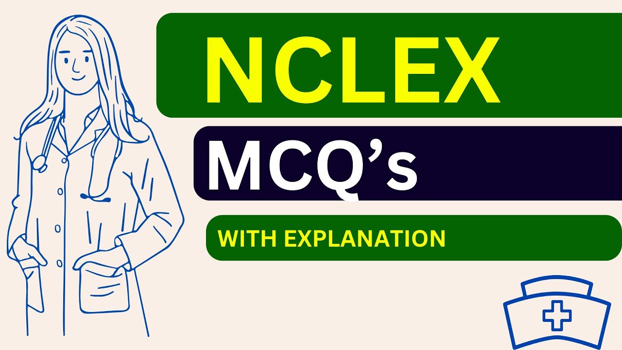 NCLEX REVIEW - RN EXAM MCQ | NCLEX RN | NCLEX EXAM | NURSING NCLEX ...