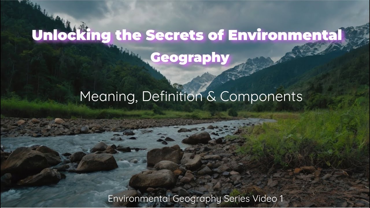 Unlocking the Secrets of Environment : Meaning of Environment Geography ...